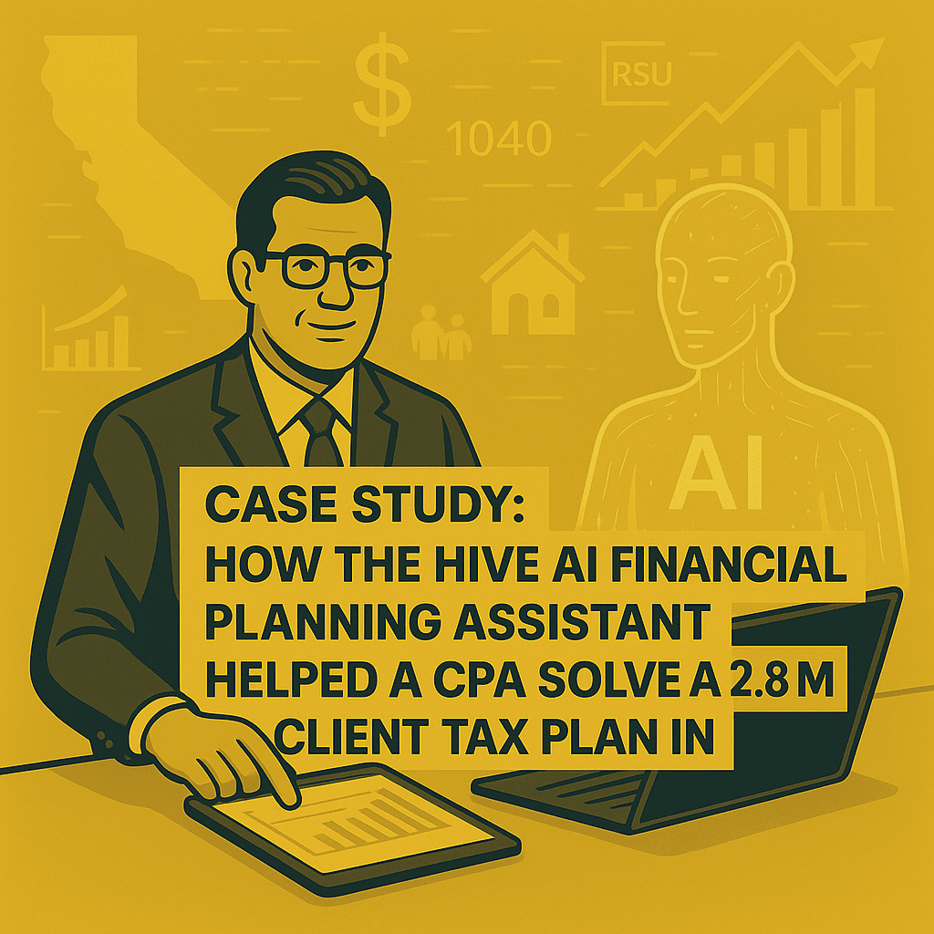 How the HIVE AI Financial Planning Assistant Helped CPA, Complete a ...