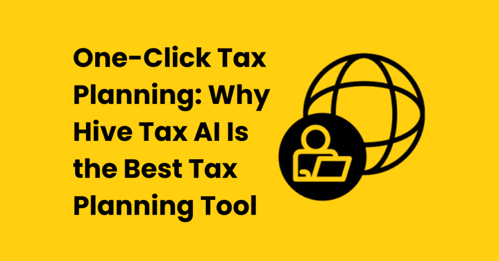 One-Click Tax Planning: Why Hive Tax AI Is the Best Tax Planning Tool ...